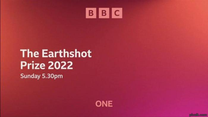 The Earthshot Prize 2022 Sunday 5.30pm BBC ONE Watch on iPLAYER - Picalt