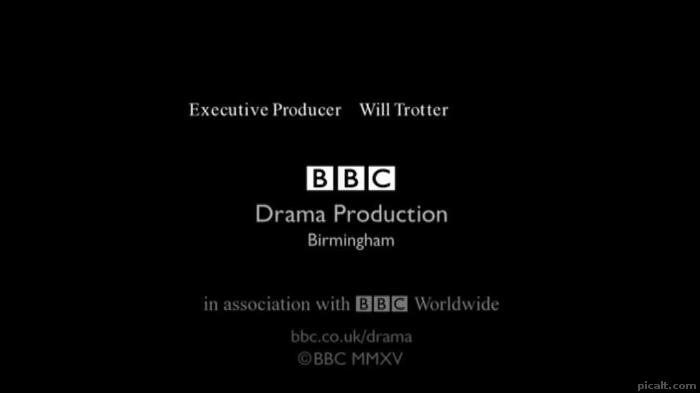 BBC Drama Production Birmingham in association with BBC Worldwide bbc ...