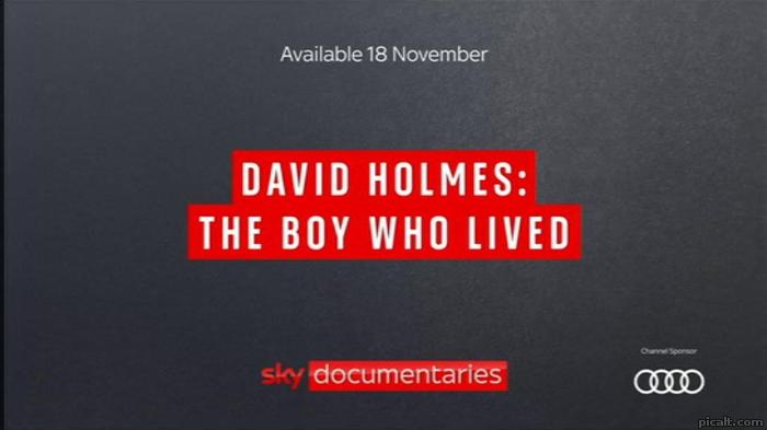DAVID HOLMES: THE BOY WHO LIVED Available 18 November sky documentaries ...